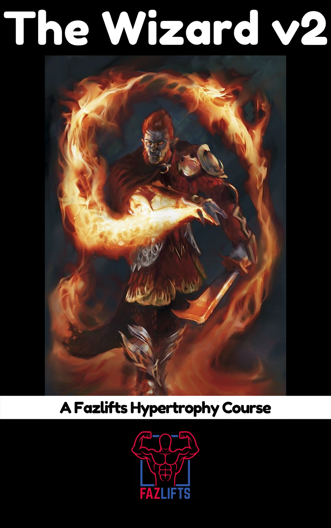 The Wizard v2: Full Body Heavy/Light/Medium Hypertrophy – Fazlifts