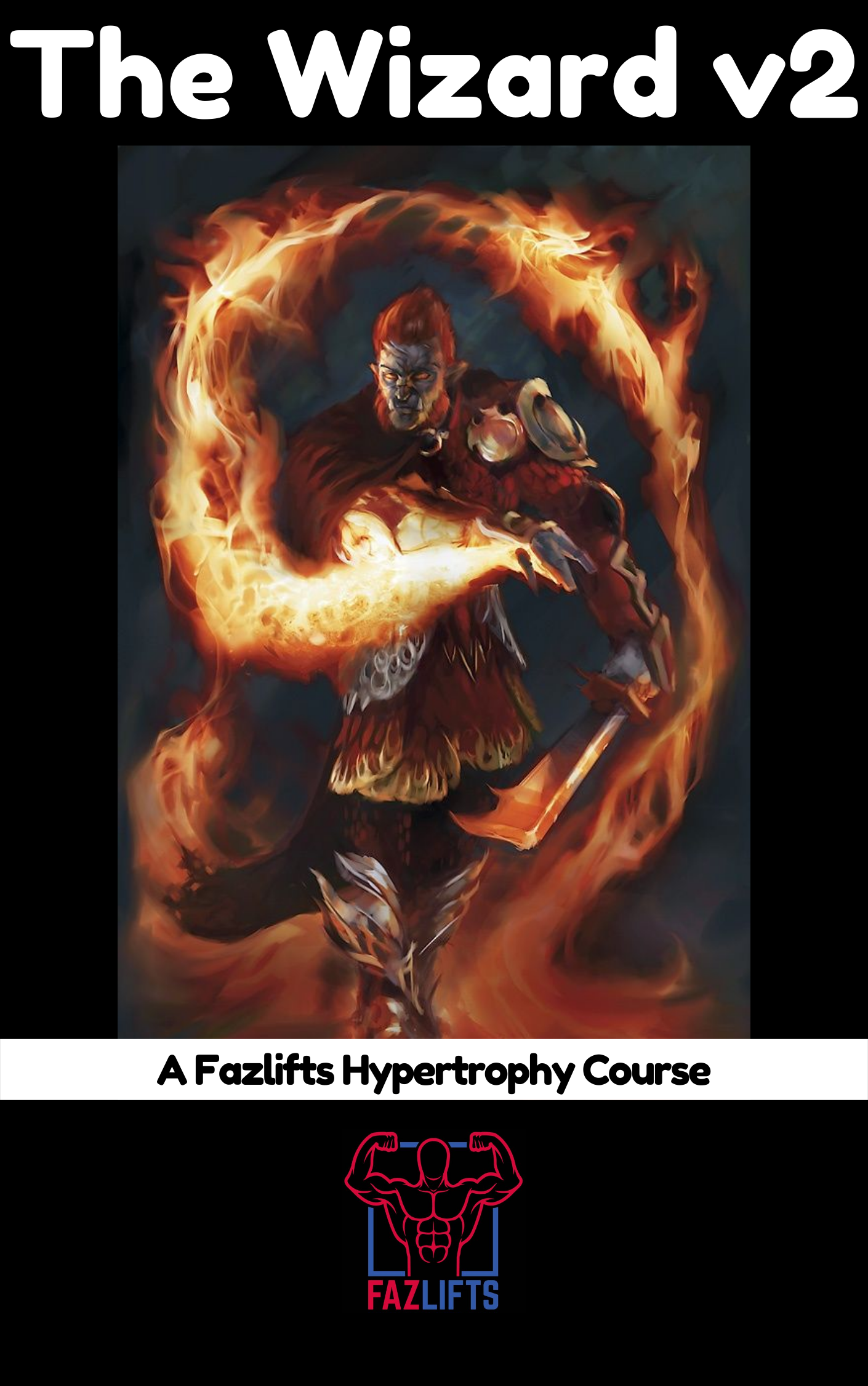 The Wizard v2: Full Body Heavy/Light/Medium Hypertrophy – Fazlifts